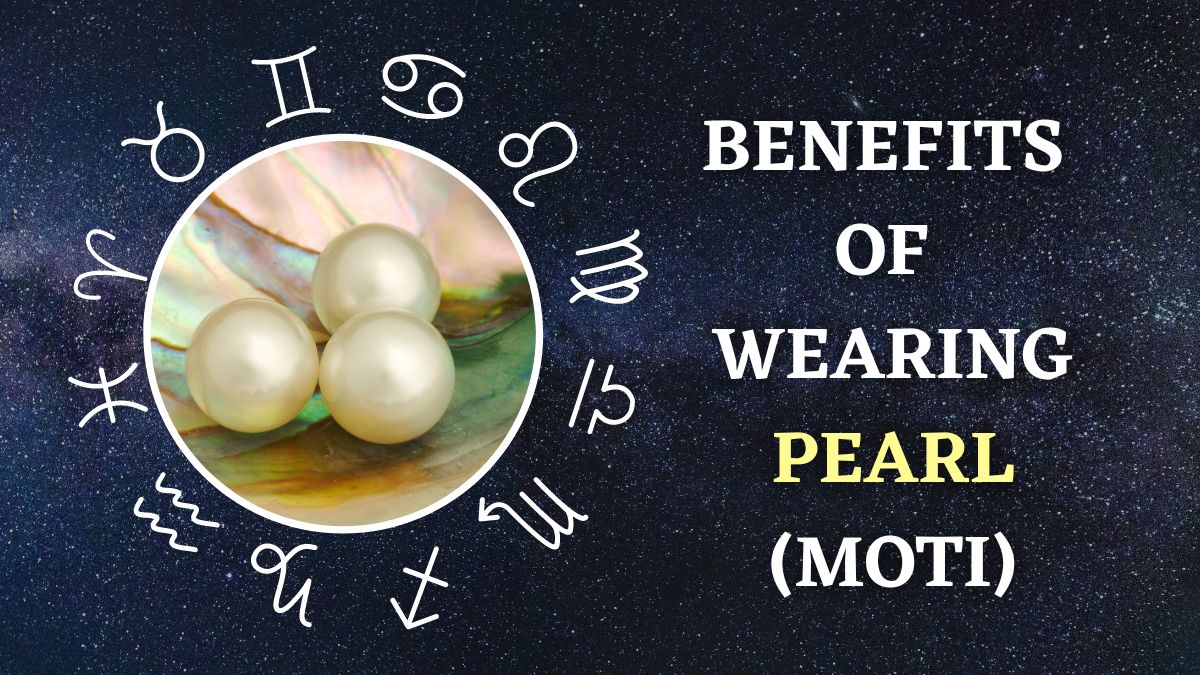 Will Pearl Suit You? Benefits Of Wearing Moti; Which Zodiac Signs Can Wear